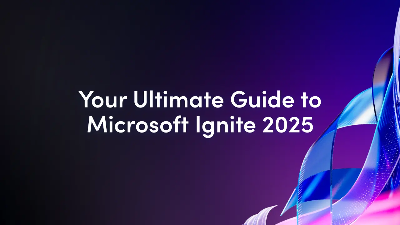 Top Sessions to Attend for Microsoft Ignite 2025